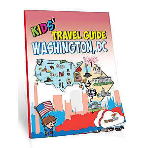 Kids' Travel Guide - Washington, DC: The fun way to discover Washington, DC with special activities for kids, coloring pages, fun fact and more!
