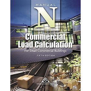 Commercial Load Calculation for Small Commercial Buildings, Manual N®