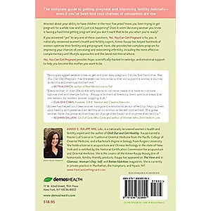 Yes, You Can Get Pregnant: Natural Ways to Improve Your Fertility Now and into Your 40s