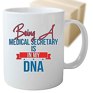 Remarkable Medical Secretary's Gift, Great Birthday Present for a Stepdaughter - Being a Medical Secretary Is in My Dna 11 Oz White Ceramic Coffee Mug