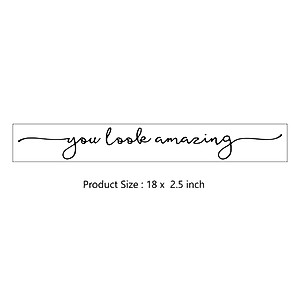 You Look Amazing Mirror Decal - 18 x 2.5 Inch Mirror Vinyl,Bathroom Decor,Slogan Wall Sticker,Beauty Salon Decor,Hair Salon Sticker,Inspirational Quotes Mirror Decal (Without Mirror)