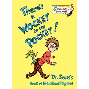 There's a Wocket in my Pocket: Dr. Seuss's Book of Ridiculous Rhymes (Big Bright & Early Board Book)