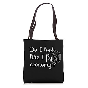 Do I Look Like I Fly Economy Tote Bag