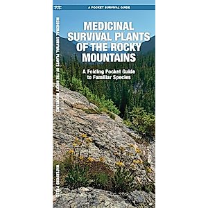 Medicinal Survival Plants of the Rocky Mountains: A Folding Pocket Guide to Familiar Species (Outdoor Recreation and Survival)