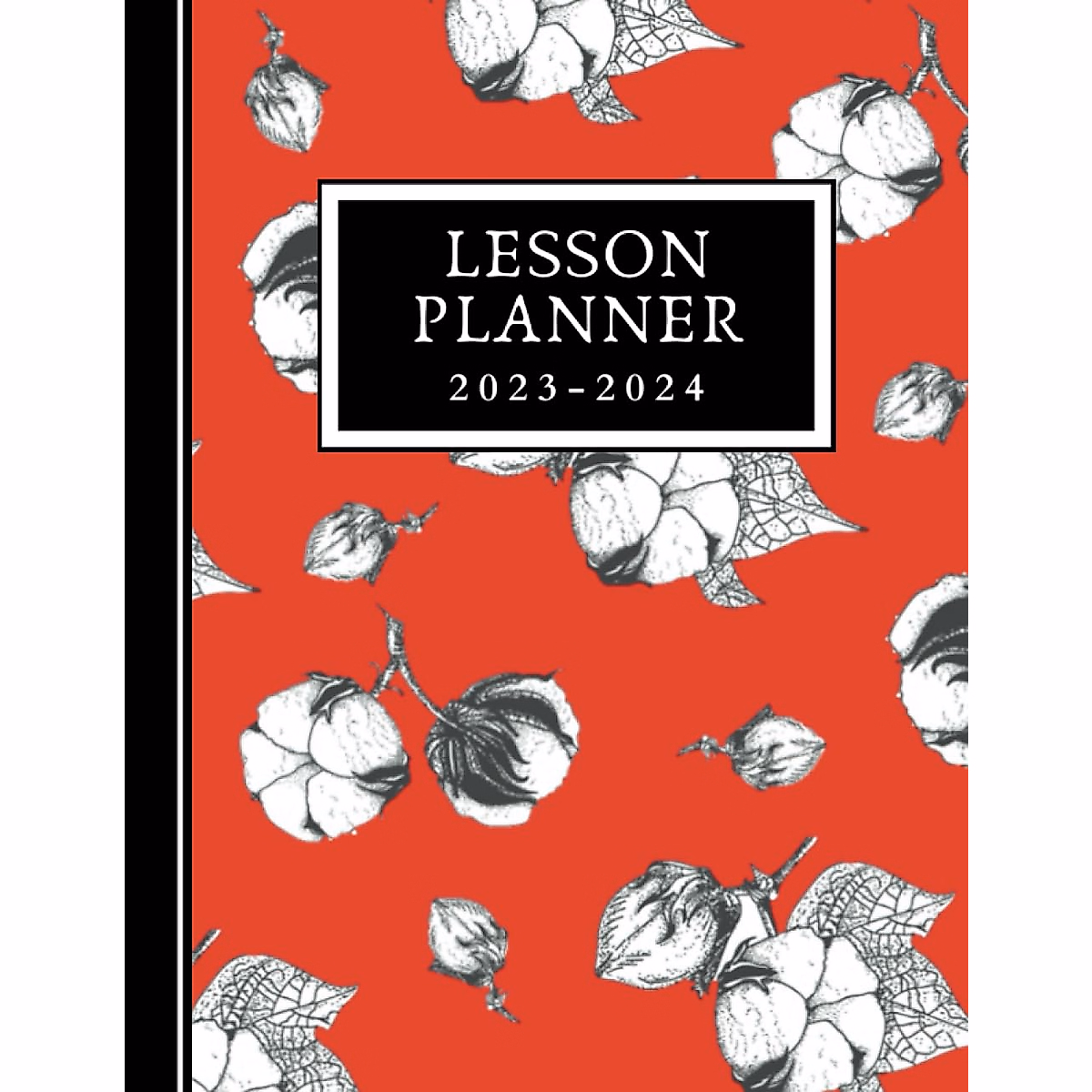 2023 2024 Teacher Lesson Planner, Red and White with Cotton: Academic Book for Men and Women with Vertical Weekly Planning, Grade Book, and Monthly and Daily Pages.