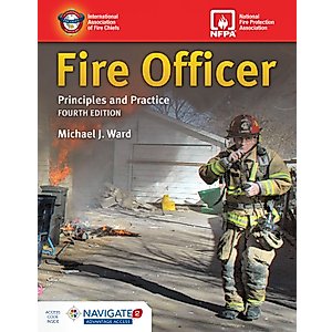 Fire Officer: Principles and Practice includes Navigate Advantage Access: Principles and Practice