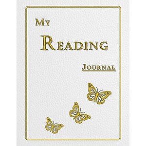 My Reading Journal: A Book Lovers Diary, Reading Log with Reflective Questions, Large 8.5 X 11, 148 pages, Ideal Gift for a Book Club Aficionado