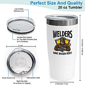 Welder White Viking Tumbler 20oz - Welders Have Bigger Rods - Welding Engineering Mechanical Engineer Metal Fabricators Steel Pipe Men Husband
