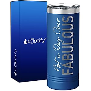 Cuptify Not A Day Over Fabulous Skinny Tumbler with Lid Laser Engraved on Blue 22 oz Insulated Stainless Steel Best Friend Birthday Gift For Women