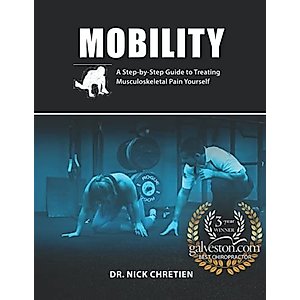 Mobility: A Step-by-Step Guide to Treating Musculoskeletal Pain Yourself
