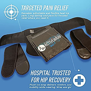 ActiveWrap - Hip Ice Pack Wrap for Hip Pain, Hip Surgery Recovery, Muscular Strains, Tightness and More, 10 x 10-inch Reusable Ice Pack for Injuries, Use for Hot and Cold Therapy, One Size