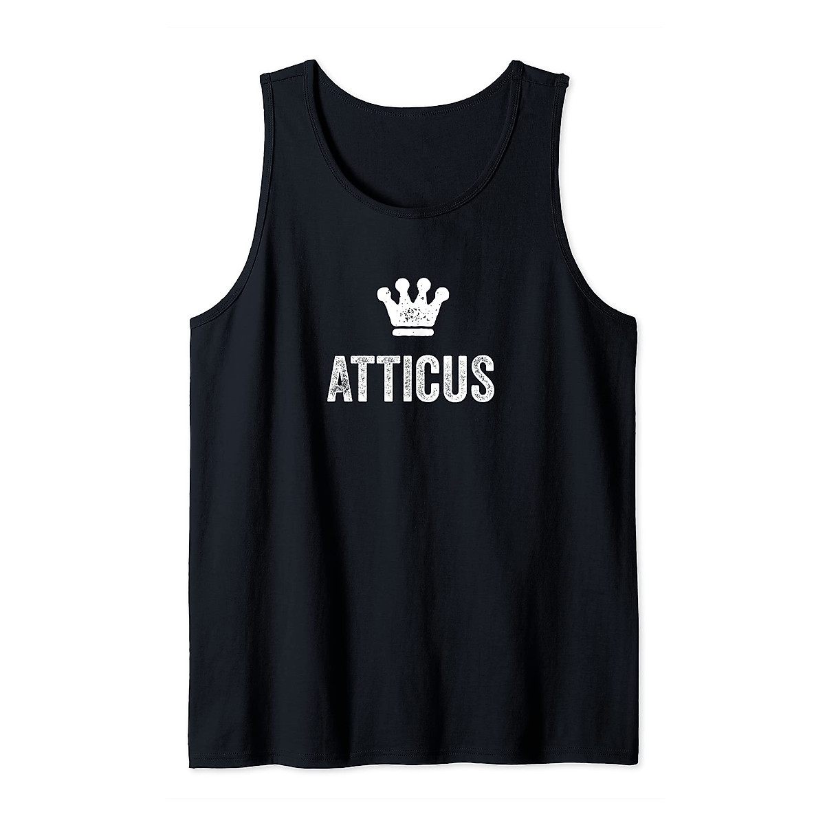 Atticus the King / Crown & Name for Men Called Atticus Tank Top