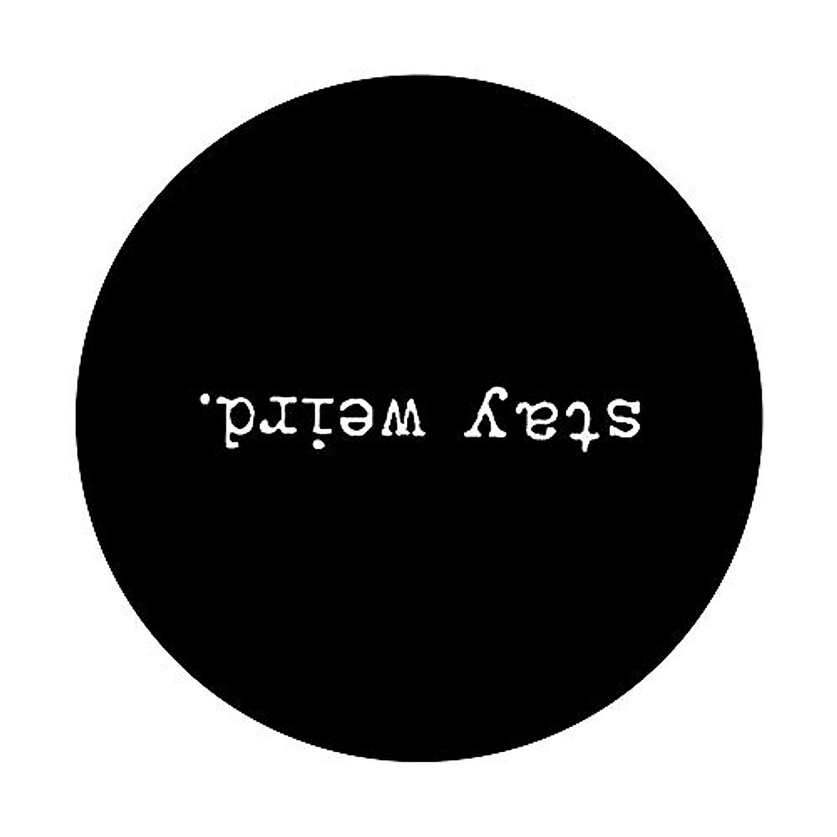 Stay Weird PopSockets Grip and Stand for Phones and Tablets