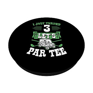 I Just Turned 3 Let's Par-Tee Golf Cart 3rd Birthday Party PopSockets Swappable PopGrip