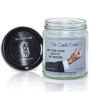 Get The Fuck Outta My House! - Leather Boot in The Ass Scented 6 Ounce Jar Candle- 40 Hour Burn Funny Gift House Warming Cooling Realtor BFF Best Friend Moving Party Present