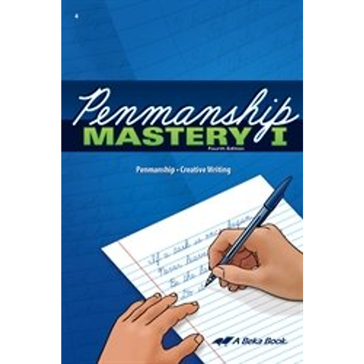 Penmanship Mastery I - Abeka 4th Grade 4 Cursive Penmanship Student Work Book