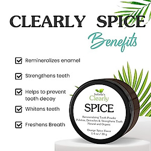Isabella’s Clearly Spice Remineralizing Tooth Powder | Teeth Whitening Natural Toothpaste Fluoride Free for Adults, Kids, Sensitive Teeth & Gums | Xylitol, Baking Soda, Clay, Calcium, Cinnamon, Clove