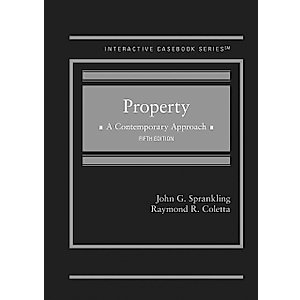 Property: A Contemporary Approach (Interactive Casebook Series)