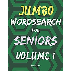 Jumbo Wordsearch for Seniors: 200 Stimulating Puzzles in Large Print (JUMBO Word Search for Seniors: 200 LARGE PRINT Grids in Each Volume Containing Fascinating and Stimulating Words to Find.)