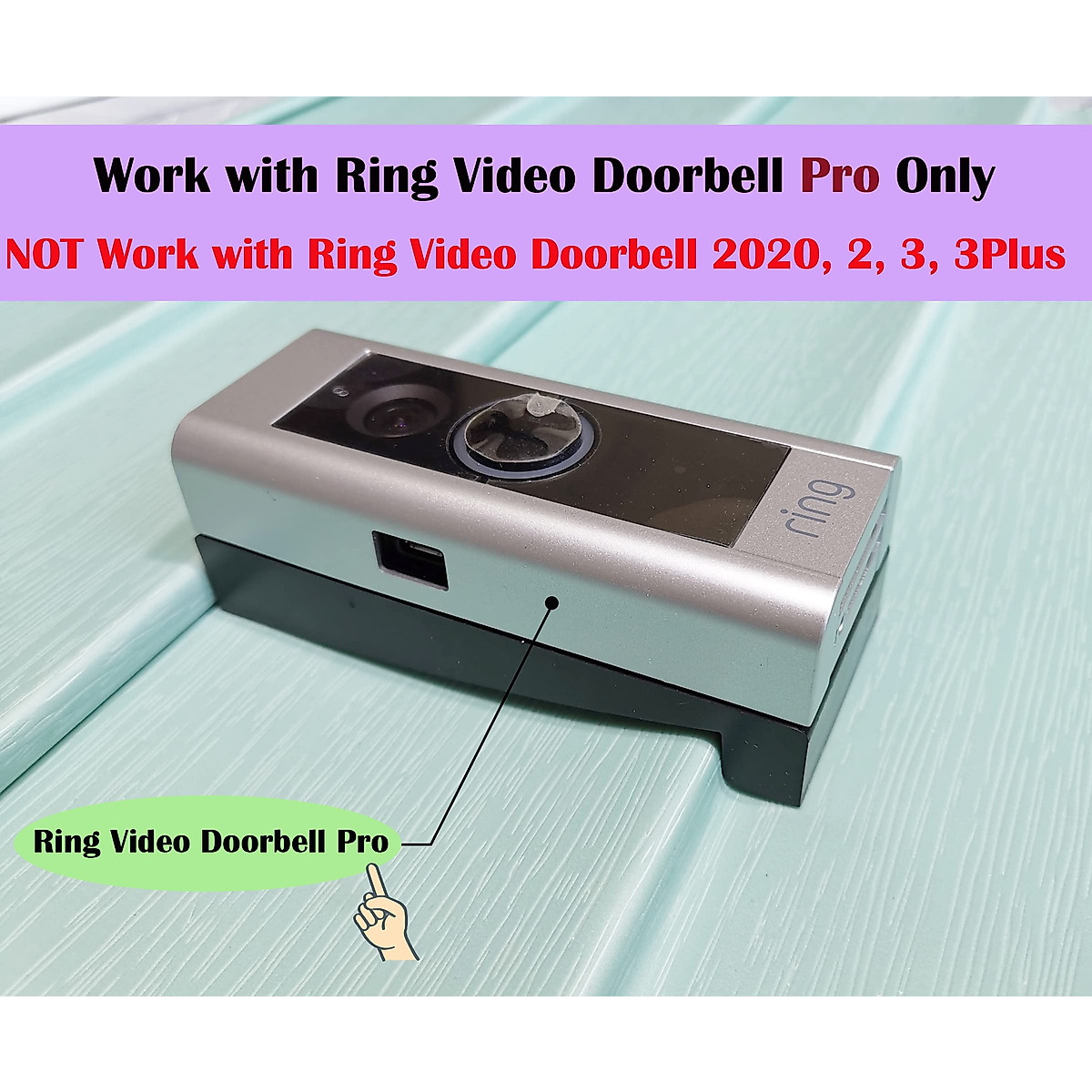 Vinyl Siding Mount Compatible with Ring Video Doorbell Pro, [Only for Pro Version] (4" Standard Vinyl Siding Only,Not for Dutchlap Siding)