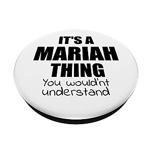 It's a MARIAH Thing You Wouldn't Understand PopSockets PopGrip: Swappable Grip for Phones & Tablets