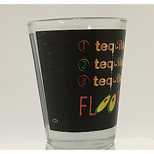 Funny Shot Glass "1 Tequila..2 Tequila..3 Tequila..floor" Full Wrap Around Printing