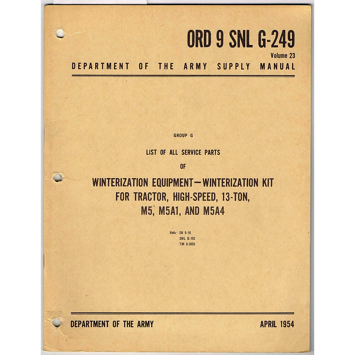 ORD 9 SNL G-249, Volume 23, SUPPLY MANUAL, GROUP G LIST OF ALL SERVICE PARTS of WINTERIZATION EQUIPMENT--WINTERIZATION KIT FOR TRACTOR, HIGH-SPEED, 13-TON, M5, M5A1, AND M5A4.