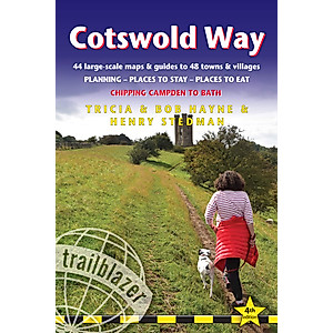Cotswold Way: Chipping Campden to Bath - Planning, Places to Stay, Places to Eat; Includes 44 Large-scale Walking Maps (British Walking Guides)