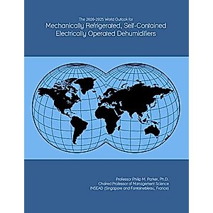 The 2020-2025 World Outlook for Mechanically Refrigerated, Self-Contained Electrically Operated Dehumidifiers