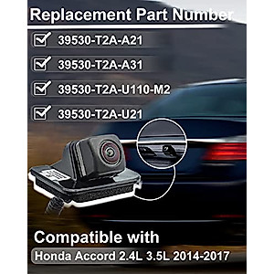 Backup Camera Rear View Camera, Park Assist Camera Compatible with Honda Accord 2.4L 3.5L 2014-2017, Reverse Cameras Replaces Number 39530-T2A-A21 39530-T2A-A31 39530-T2A-U110-M2 39530-T2A-U21