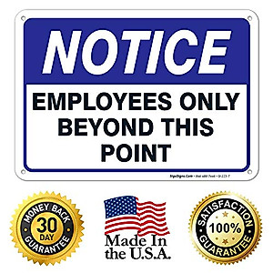 Notice Employees Only Beyond This Point Sign, 10x7 Inches, Rust Free .040 Aluminum, Fade Resistant, Made in USA by Sigo Signs