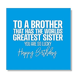 Punkcards, Funny Birthday Card for Brother, To A Brother That Has The World’s Greatest Sister', Birthday Card from Sister, Blank Inside