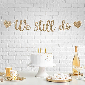 Pre-Strung We Still Do Banner - NO DIY - Gold Glitter Anniversary Banner - Pre-Strung Garland on 8 ft Strand - We Still Do Vow Renewal Anniversary Decorations & Decor. Did we mention no DIY?