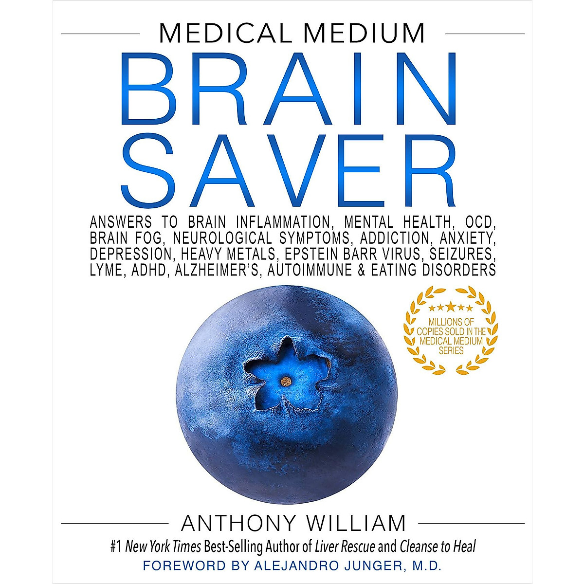 Medical Medium Brain Saver: Answers to Brain Inflammation, Mental Health, OCD, Brain Fog, Neurological Symptoms, Addiction, Anxiety, Depression, Heavy Metals, Epstein-Barr Virus