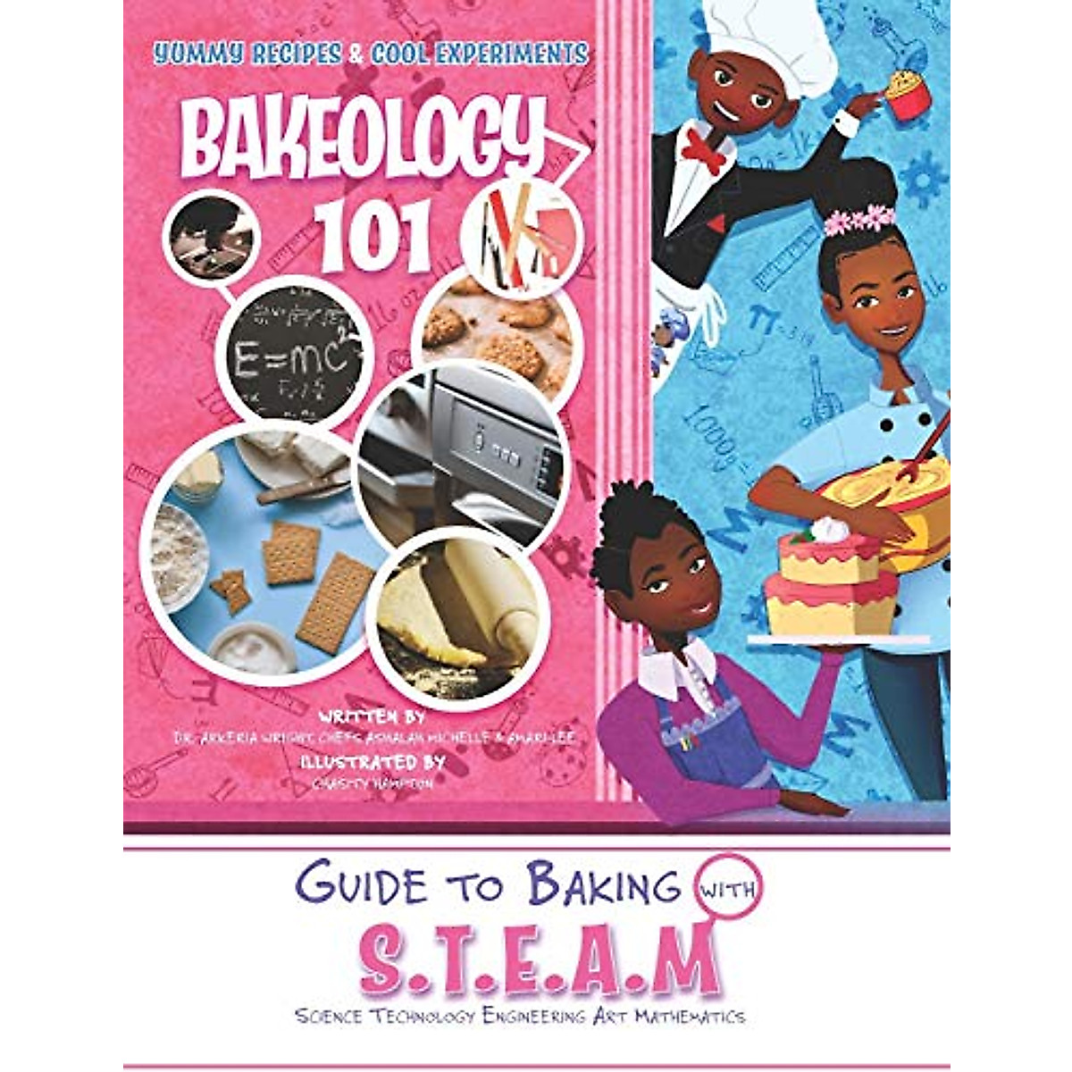 Bakeology 101: Guide to Baking with S.T.E.A.M