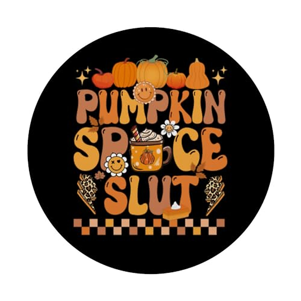 Pumpkin Spice Slut - Funny Inappropriate Fall Halloween PopSockets Standard PopGrip