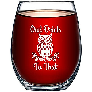 Owl Drink To That Funny 15 Ounce Stemless Wine Glass | Perfect Birthday Owl Themed Gift For Men or Women | Owls Kitchen Decor and Decorations | Unique Owl Housewarming Gifts