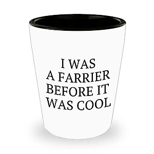 Farrier Gift Farrier Shot Glass Ceramic Shot Glass Funny Farrier Present I Was A Farrier Before It Was Cool