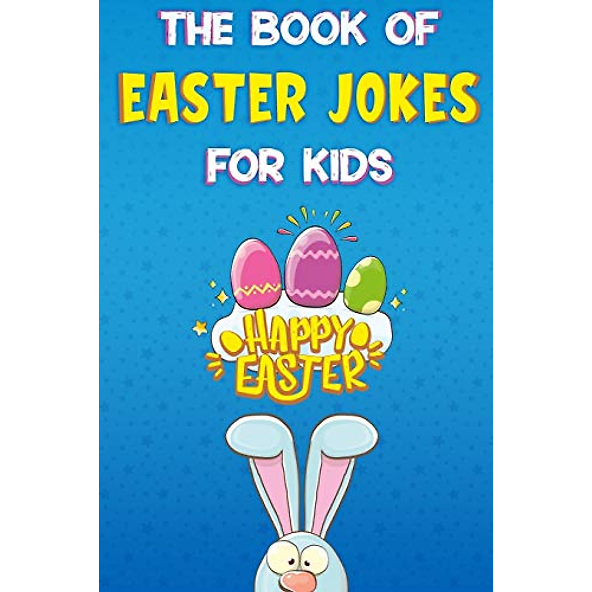 The Book of Easter Jokes for Kids