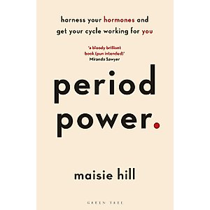 Period Power: Harness Your Hormones and Get Your Cycle Working For You
