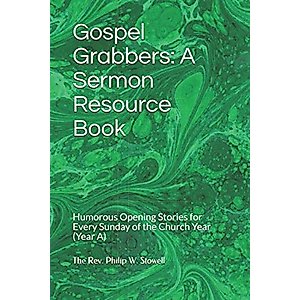Gospel Grabbers: A Sermon Resource Book: Humorous Opening Stories for Every Sunday of the Church Year (Year A)