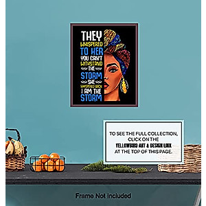 Motivational Inspirational Wall Art & Decor - Black African American Women Woman Girls - They Whispered to Her You Cannot Withstand The Storm She Whispered Back I Am The Storm Sign - Positive Quotes