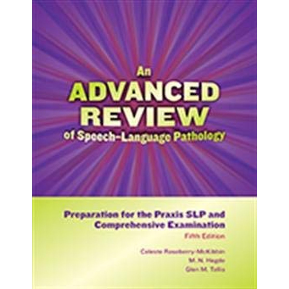 An Advanced Review of Speechâ€“Language Pathology: Preparation for the Praxis SLP and Comprehensive Examinationâ€“Fifth Edition