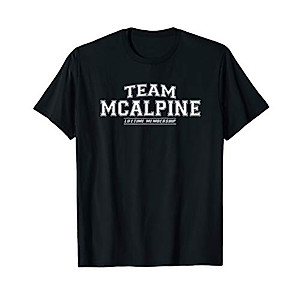 Team Mcalpine | Proud Family Surname, Last Name Gift T-Shirt