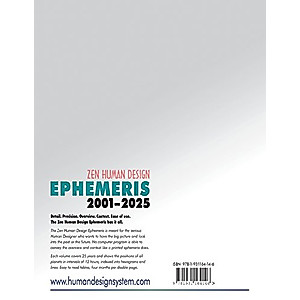 Zen Human Design Ephemeris 2001 - 2025