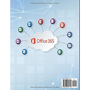 Microsoft Office 365: De principiante a experto: Guía completa para dominar todas las funciones: Todo lo que necesitas saber sobre: "MS Word, ... OneNote, OneDrive y Teams (Spanish Edition)