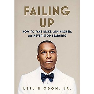 Failing Up: How to Take Risks, Aim Higher, and Never Stop Learning