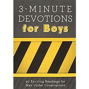 3-Minute Devotions for Boys: 90 Exciting Readings for Men Under Construction