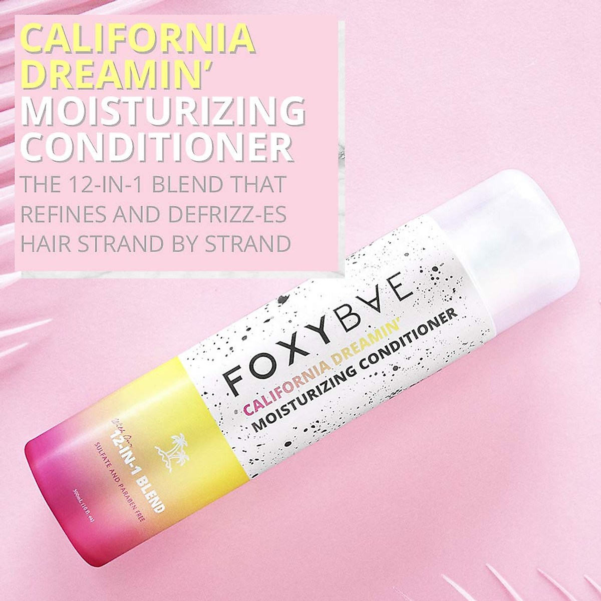 FoxyBae Moisturizing Conditioner for Hair - with 12-in-1 Blend - Conditions, Hydrates, Moisturizes, Defrizz - California Dreamin' - 10 Fl Oz
