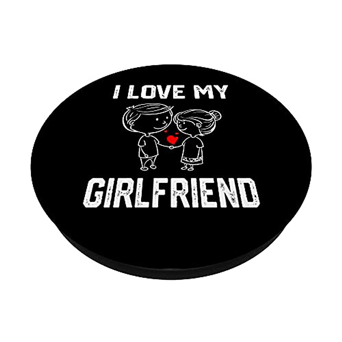 I love my Girlfriend PopSockets Swappable PopGrip